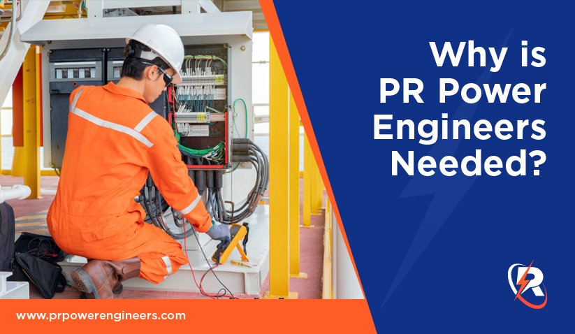 Why Is PR Power Engineers Needed? - PR Power Engineers